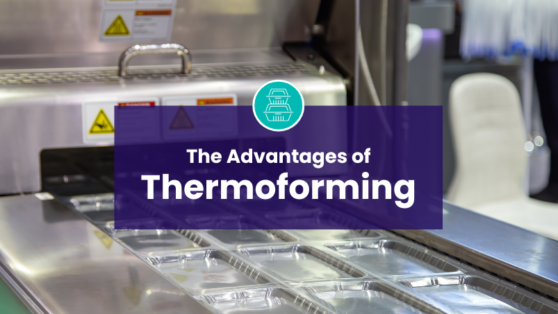 The Advantages of Thermoforming | ICPG