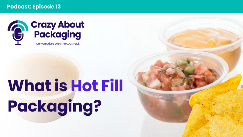 What is Hot Fill Packaging? - C.A.P. Pack Ep. 13 | ICPG