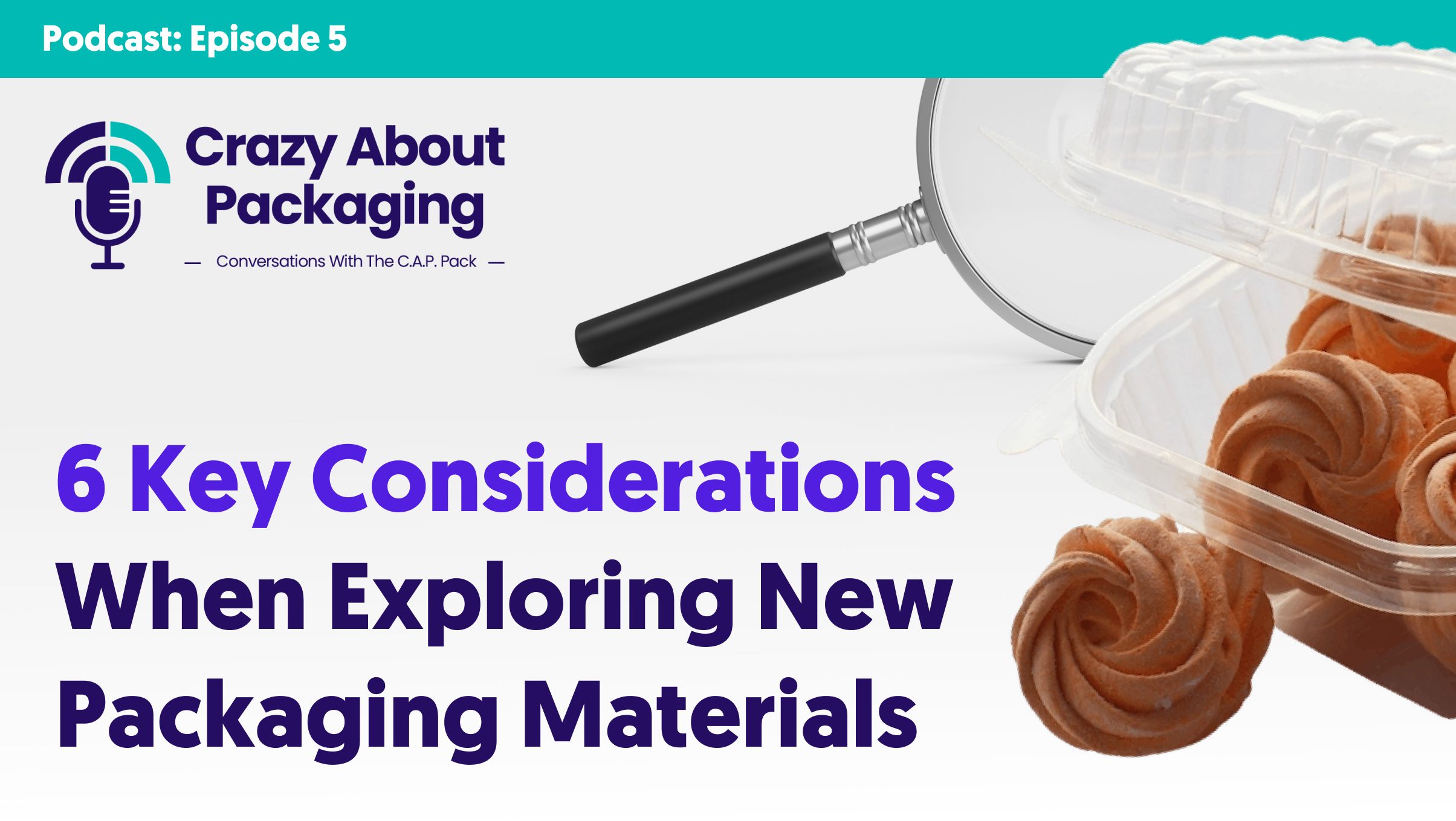C.A.P. Ep. 5: Exploring Packaging Materials