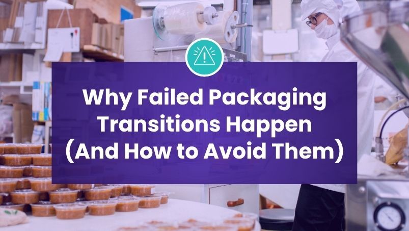 How to Prevent Failed Packaging Transitions | ICPG