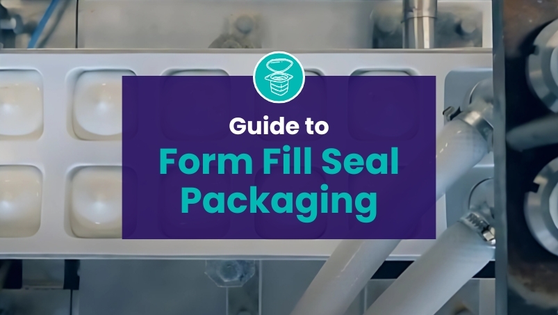 Guide to Efficient Form Fill Seal Packaging